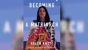 Helen Knott’s Becoming a Matriarch makes CBC Canada Reads 2025 Longlist
